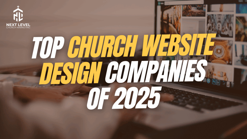Top Church Website Design Companies of 2025: A Comprehensive Guide ...